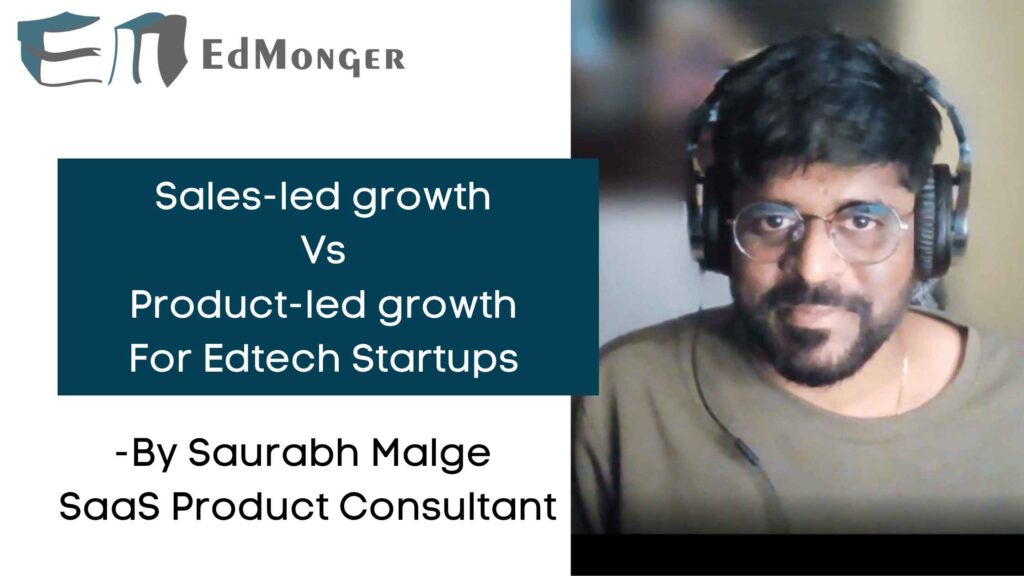 Sales-Led Growth Vs. Product-Led Growth in EdTech Startup: A ...